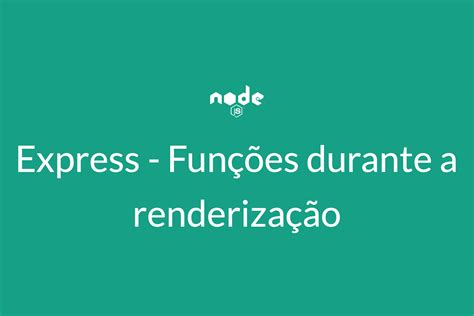 node js express 4 x ejs como usar funcoes durante a renderizacao