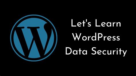 Lets Learn Data Security For Wordpress Youtube
