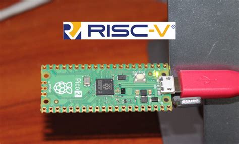 Utilisation Des Cœurs Risc V Sur La Carte Raspberry Pi Pico 2 Et Le Microcontrôleur Rp2350 Du