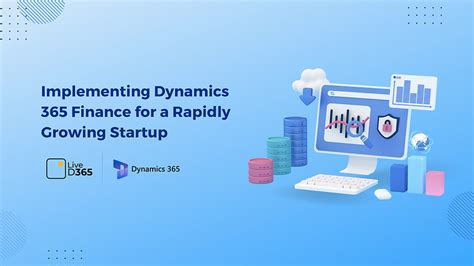 Implementing Dynamics 365 Finance For A Rapidly Growing Startup Live