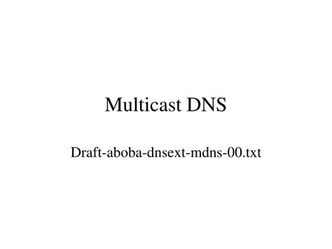 Ppt Multicast Dns Powerpoint Presentation Free Download Id4257958