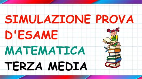 Prova A Fare Una Simulazione Desame Matematica Terza Media Youtube