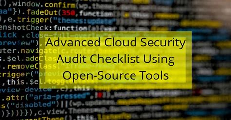 Advanced Cloud Security Audit Checklist Using Open Source Tools Undercode Testing