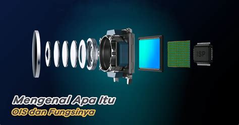 Mengenal Apa Itu Ois Fungsi Dan Bedanya Dengan Eis Doran Gadget