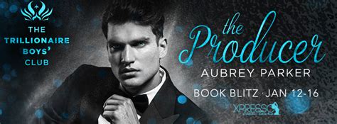 Book Blitz Giveaway The Producer By Aubrey Parker Xoxo Book Blog