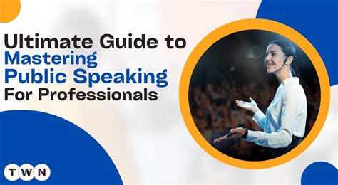 Ultimate Guide To Mastering Public Speaking For Professionals