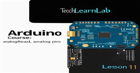 الدرس الحادى عشر Analog Pins And Analogread كورس الاردوينو Techlearnlab بالعربى