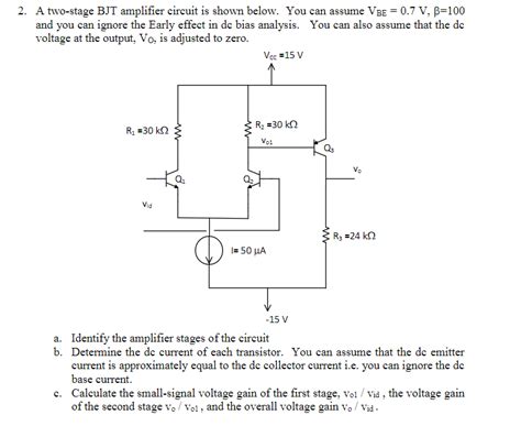 Solved 2 A Two Stage Bjt Amplifier Circuit Is Shown Below