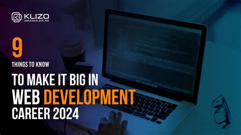 10 Things To Know To Make It Big In Web Development Career 2024
