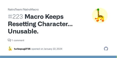 Macro Keeps Resetting Character Unusable Issue NatroTeam NatroMacro GitHub