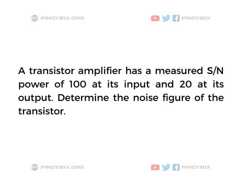 Solution Determine The Noise Figure Of The Transistor