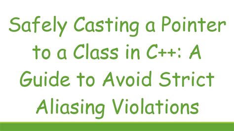Safely Casting A Pointer To A Class In C A Guide To Avoid Strict Aliasing Violations Youtube