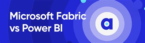 microsoft fabric vs power bi architecture capabilities uses