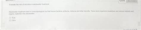 Solved 1 ﻿pointsevaluate The Role Of Microbes In Wastewater