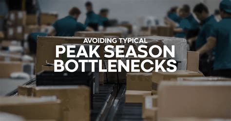 Typical Bottlenecks Created By Peak Season