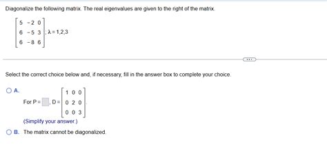 Solved Diagonalize The Following Matrix The Real Eigenva