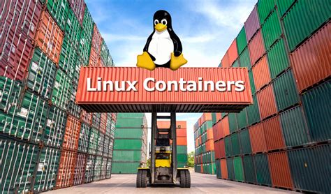 Linux Containers Unleashed A Comprehensive Guide To The Technology Revolutionizing Modern