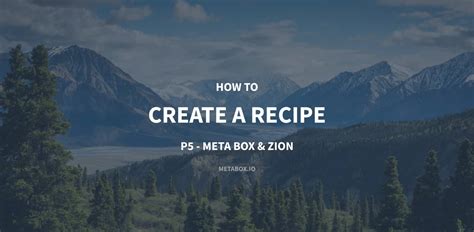 how to create a recipe p5 using meta box and zion wp content