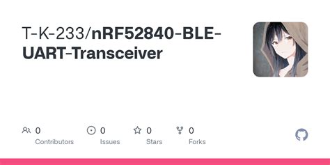 GitHub T K NRF BLE UART Transceiver