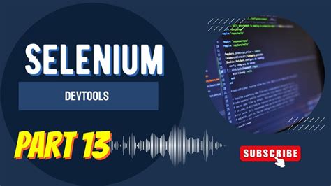 How To Use Devtools In Selenium Java Advanced Web Automation Youtube