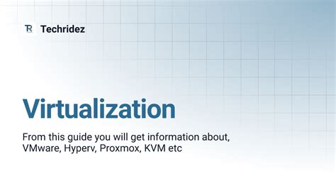 Virtualization Techridez