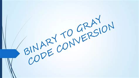 Dlc Binary To Gray Code Conversion Ppt Pptx Programming Languages Computing