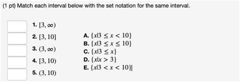 Solved Match Each Interval Below With The Set Notation For Chegg Com