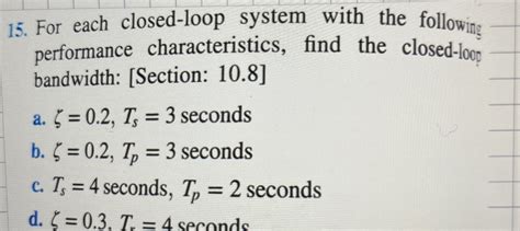 Solved For Each Closed Loop System With The Following