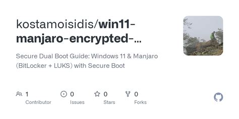 Github Kostamoisidiswin11 Manjaro Encrypted Secureboot Secure Dual Boot Guide Windows 11
