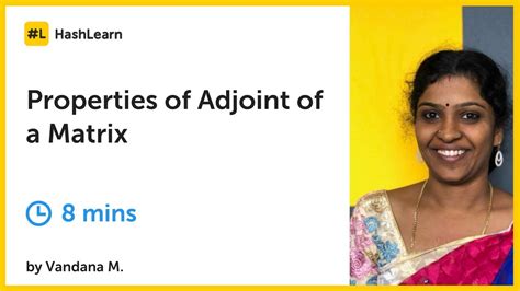 Properties Of Adjoint Of A Matrix Youtube