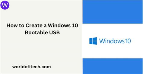 How To Create A Windows 10 Bootable Usb Worldofitech