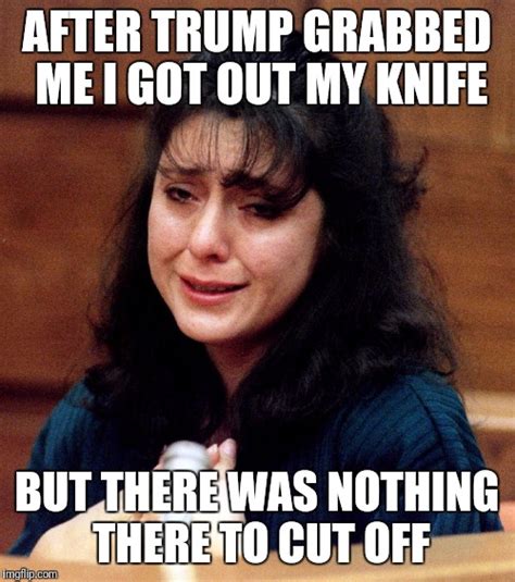 Lorena Bobbitt Memes And S Imgflip