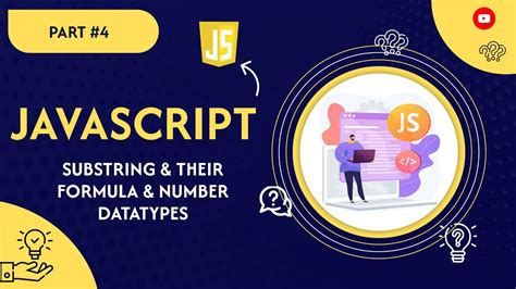 Javascript Substrings And Number Data Type Explained Master Javascript Basics Part 4 Youtube
