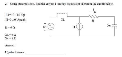 Solved Using Superposition Find The Current I Through The