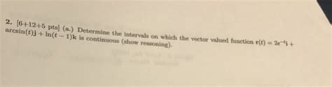 Solved Determine The Intervals Which The Vector Valued