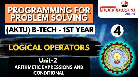 Lec 4 Logical Operators Programming For Problem Solving Aktu B Tech 1st Year Youtube