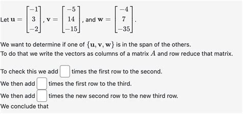 Solved Let U⎣⎡−13−2⎦⎤v⎣⎡−514−15⎦⎤ And W⎣⎡−47−35⎦⎤ We