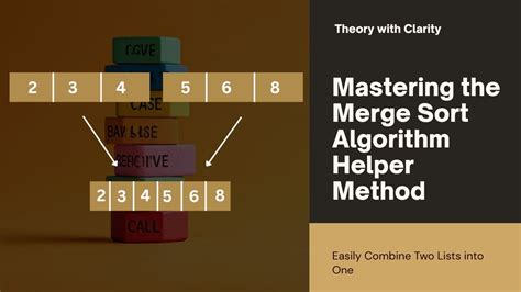 Merge Sort In Java Merge Sort Helper Method To Merge Lists Approach
