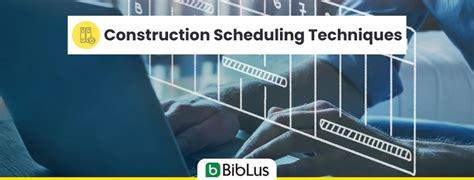 Top 7 Construction Scheduling Techniques For Project Management