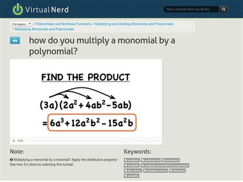 Virtual Nerd How Do You Multiply A Monomial By A Polynomial Instructional Video For 9th 10th