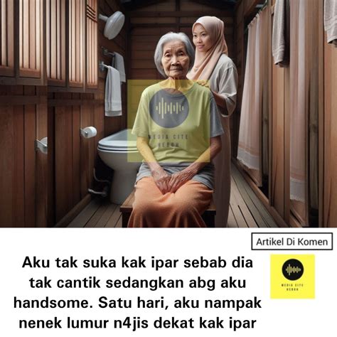 Aku Tak Suka Kak Ipar Sebab Dia Tak Cantik Sedangkan Abg Aku Handsome Satu Hari Aku Nampak