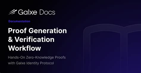 Proof Generation And Verification Workflow Galxe Docs