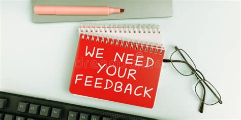 Hand Writing Sign We Need Your Feedback Business Showcase Give Us Your