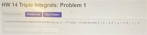 solved hw 14 triple integrals problem 1 previous problem