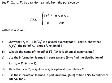 solved let x1 x2 xn be a random sample from the pdf