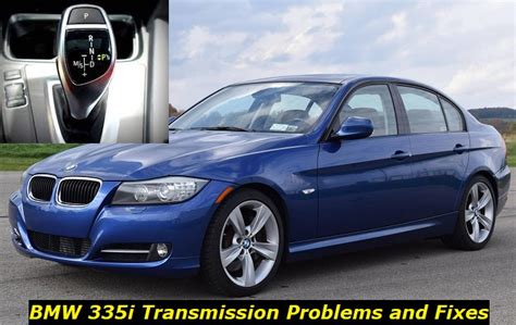 Bmw 335i Transmission Malfunction Symptoms And Ways To Fix