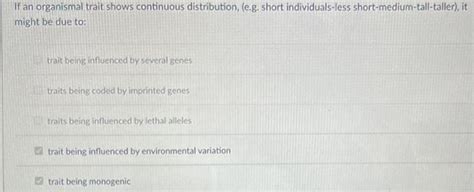 Solved If An Organismal Trait Shows Continuous Distribution