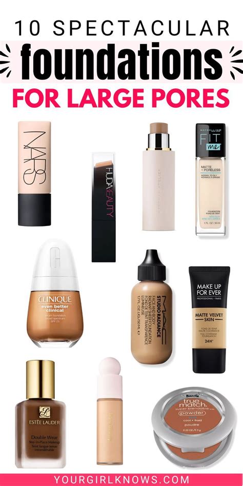 10 Best Foundations For Large Pores That Are Magic In A Bottle Best