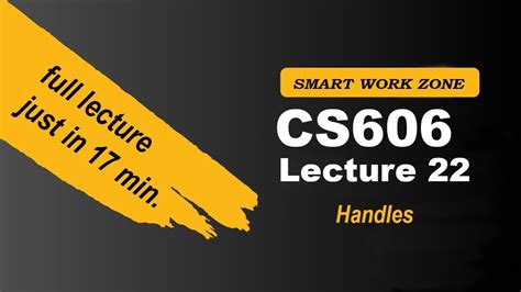 Cs606 Lecture 22 Handles Cs606 Lec22 Cs606 Short Lecture 22 Youtube