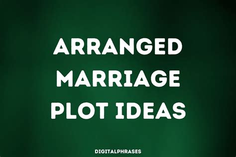 24 Arranged Marriage Plot Ideas